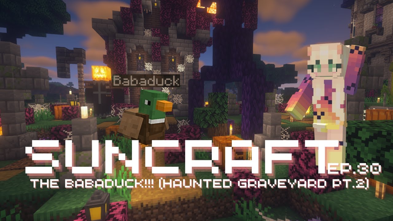 The Babaduck (Haunted Graveyard pt.2) | SunCraft ep.30 - YouTube