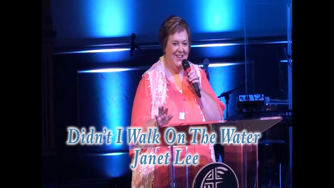 Didn't I walk on the water - Janet Lee - YouTube