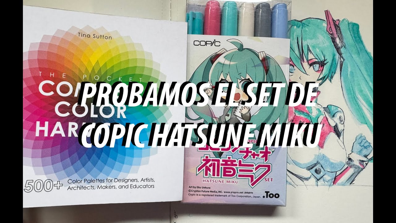 TEST COPIC HATSUNE MIKU Y VISTAZO A UNA TREMENDA GUÍA DE COLOR - YouTube