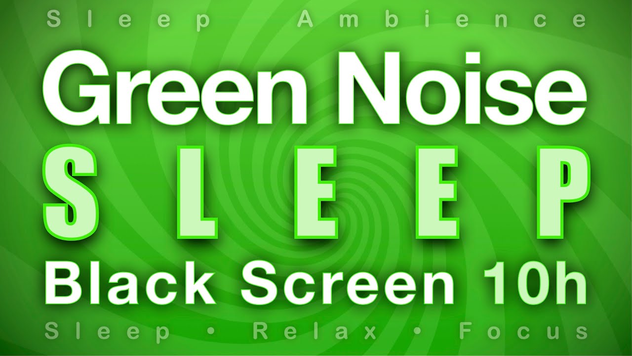 10 Hours of Deep Pure Green Noise - Sleep like a Baby with Ultimate ...