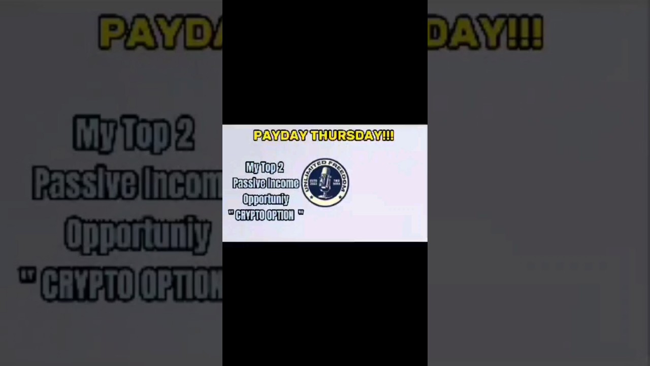 PAYDAY THURSDAY! My Top 2 PASSIVE INCOME OPPORTUNITY "CRYPTO OPTION ...