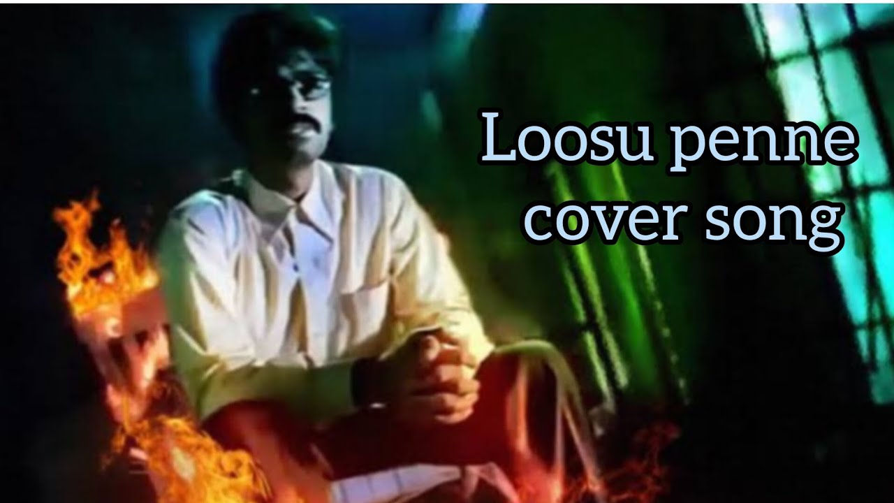 Loosu Penne Cover song - Vallavan movie - YouTube