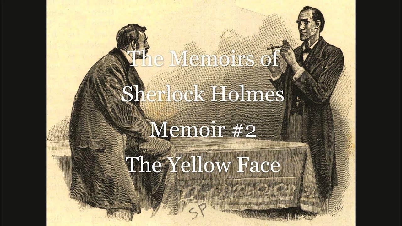The Yellow Face - Sherlock Holmes Audiobook - YouTube