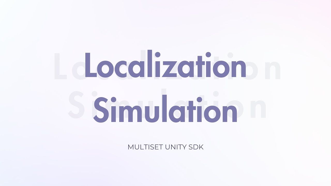 Unity Localization Simulation Tutorial | Multiset Unity SDK Setup ...