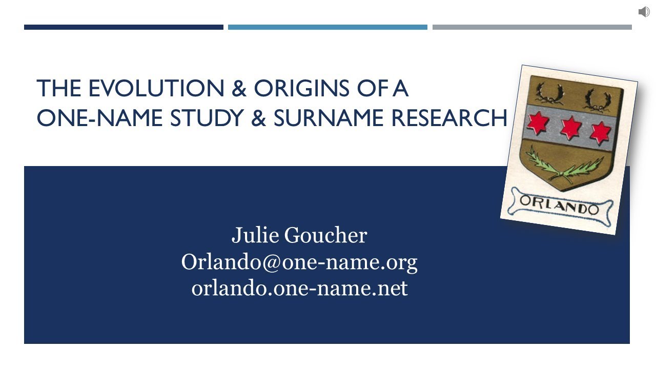Evolution of a One-Name Study & Surname Research (Guild of One-Name ...