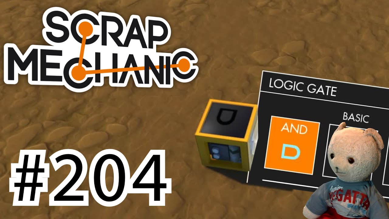 SCRAP MECHANIC #204 LOGIC GATE & TIMER (Deutsch/German/V0.1.31) - YouTube
