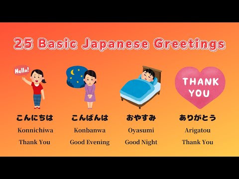 [LEARN JAPANESE] 25 BASIC JAPANESE GREETINGS 👋