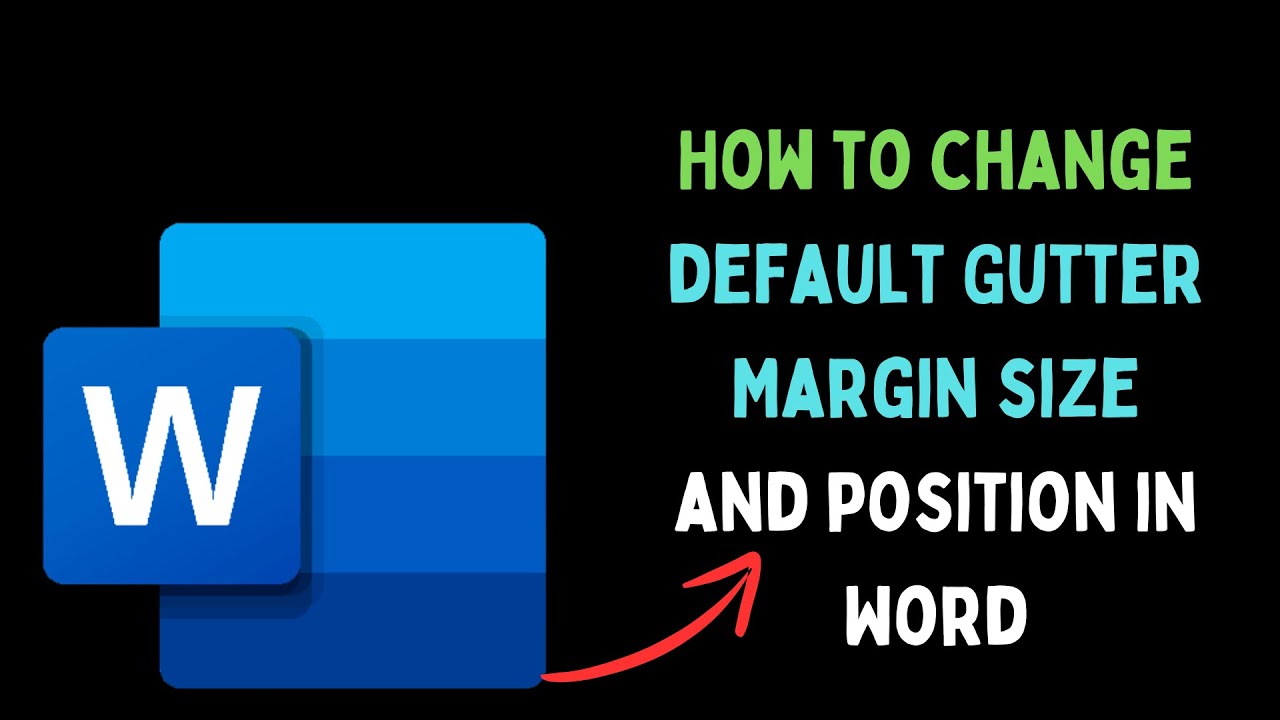 How to Change Default Gutter Margin Size and Position in Word on ...