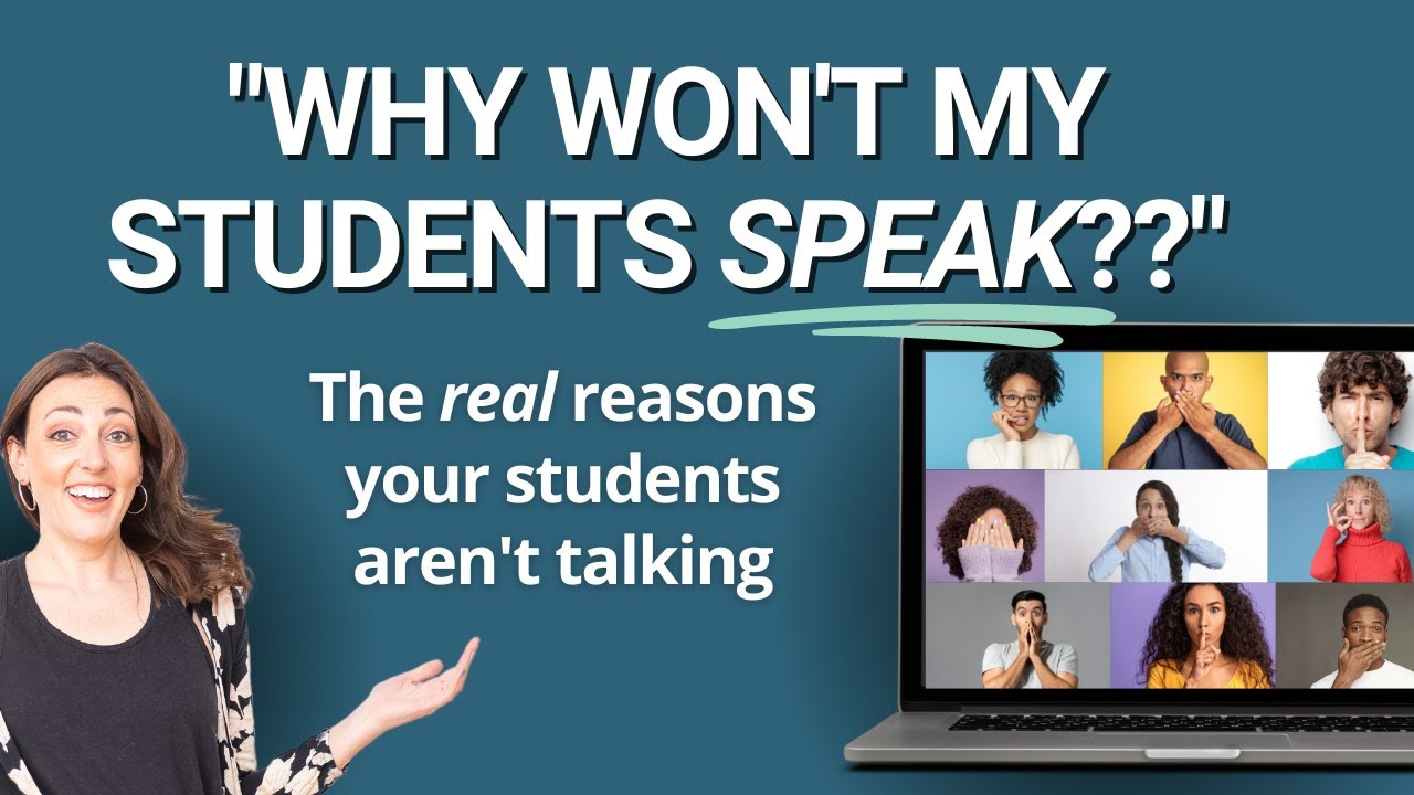 Why Won't My Students SPEAK?? (How to get your students talking) - YouTube