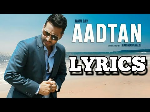 Aadtan Full Song Lyrical Video | Navi Jay | Mohit Kunwar | Preet Bhullar | Adarsh Kumar Official