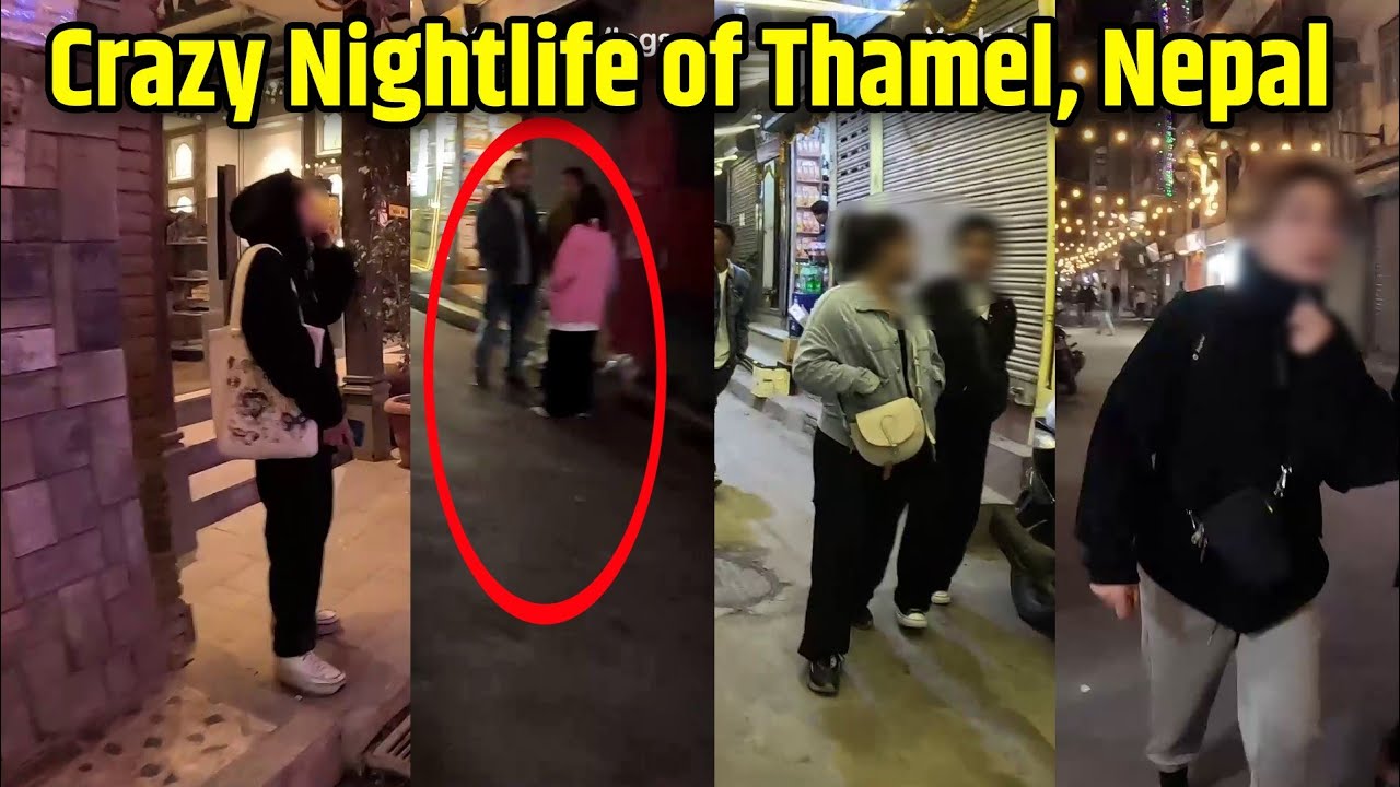 Crazy Nightlife of Thamel Kathmandu Nepal | Red Light Area Thamel ...