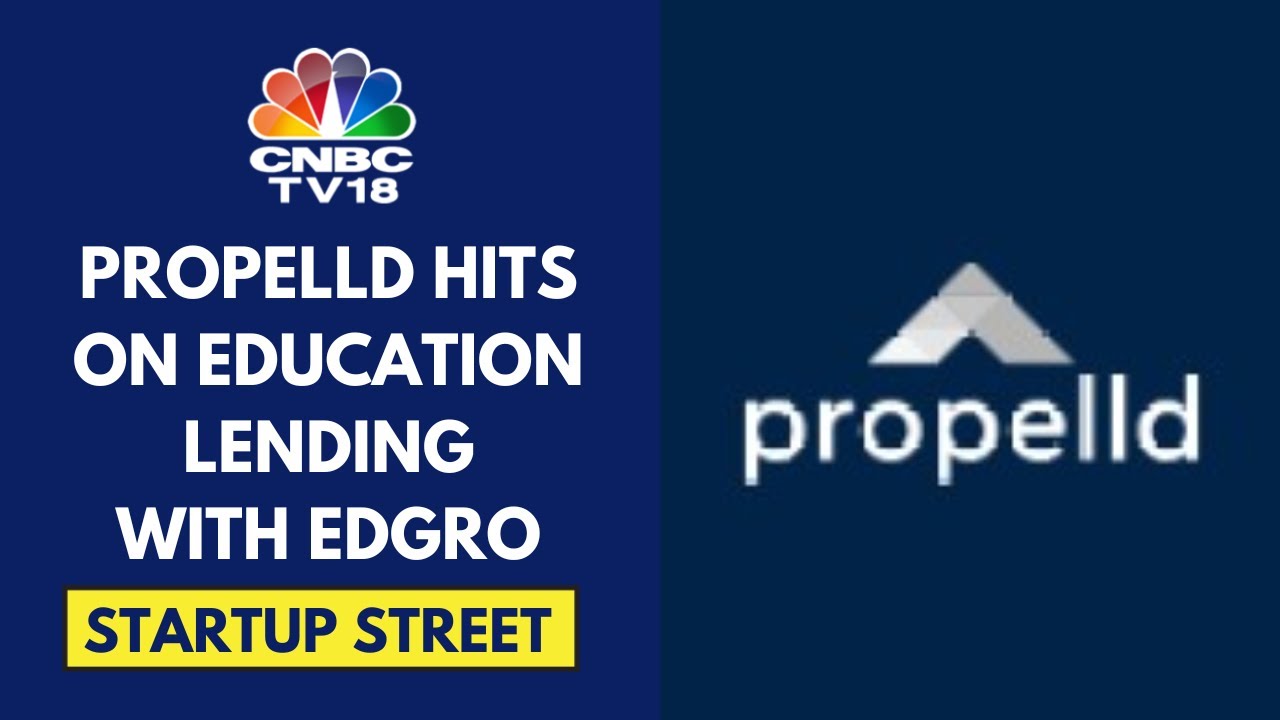 Education Lending Startup Propelld Raises $25 Million Via Debt For ...