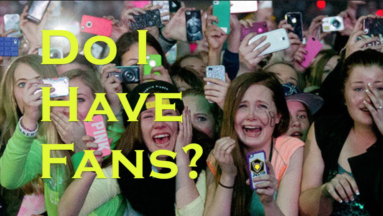 Do I Have Fans? - YouTube