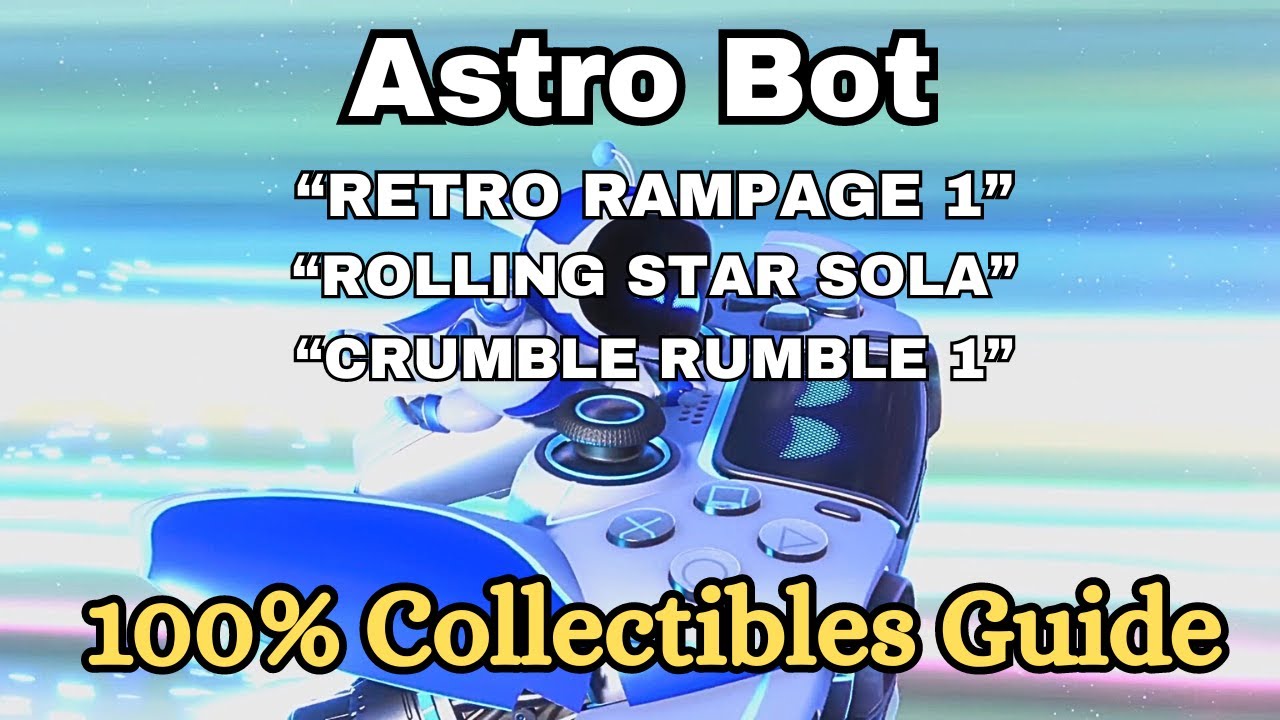 Astro Bot - Retro Rampage 1, Rolling Star Sola, Crumble Rumble 1 ...