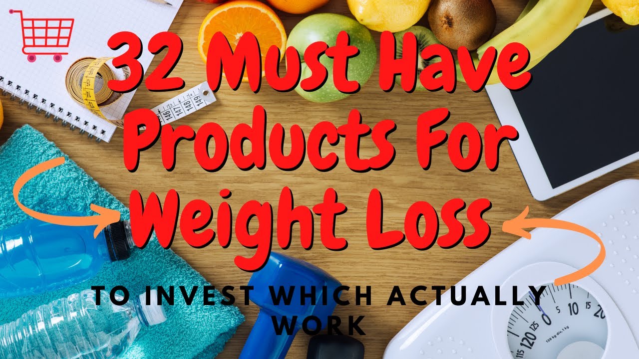 32 Must Have Products For Weight Loss To Invest Which Actually Work ...