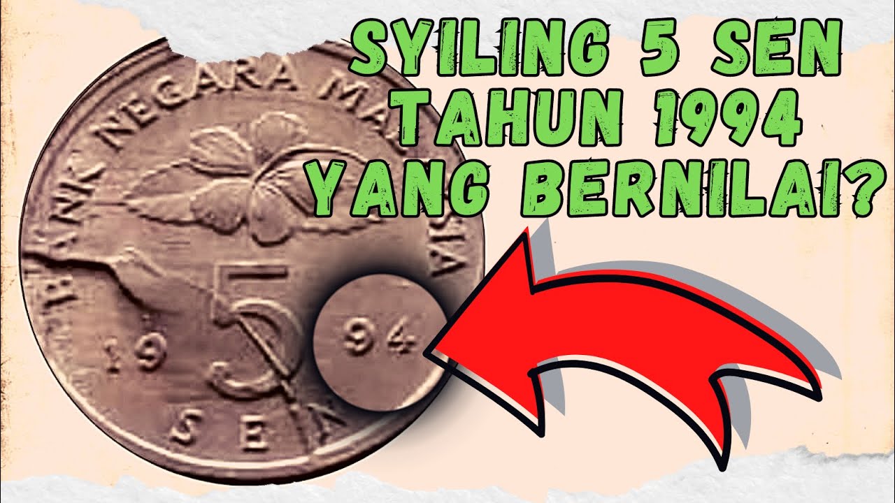 DUIT SYILING 5 SEN TAHUN 1994 YANG BERNILAI TINGGI - YouTube