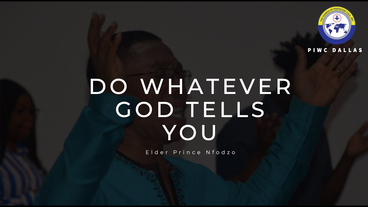 DO WHATEVER GOD TELLS YOU || ELD. DR. PRINCE NFODZO || 09-17-2023 - YouTube
