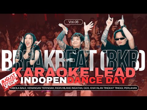 BREAKBEAT (BKB) VIP VOL.08 | KARAOKE LEAD SPESIAL AGUSTUS INDOPEN DANCE SETLIST | DOWNLOAD ALL TRACK
