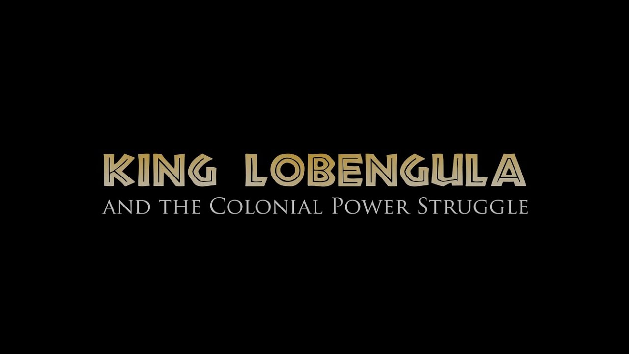 The Story of King Lobengula and the Colonial Power Struggle - YouTube