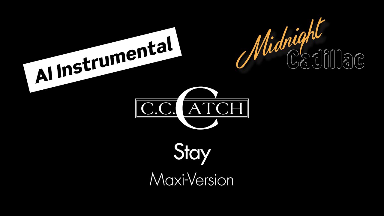 C. C. CATCH Stay (Maxi-Version) (AI Instrumental) - YouTube