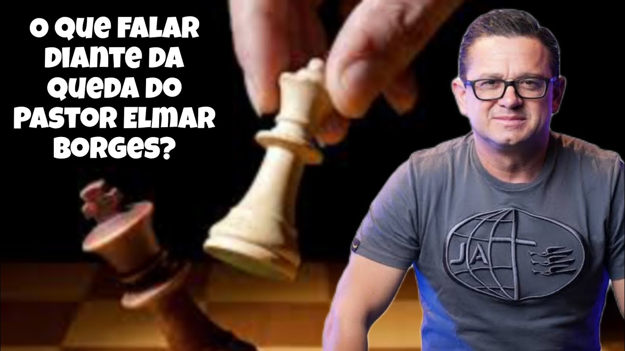 O que falar diante da queda do Pastor Elmar Borges da Novo Tempo? - YouTube