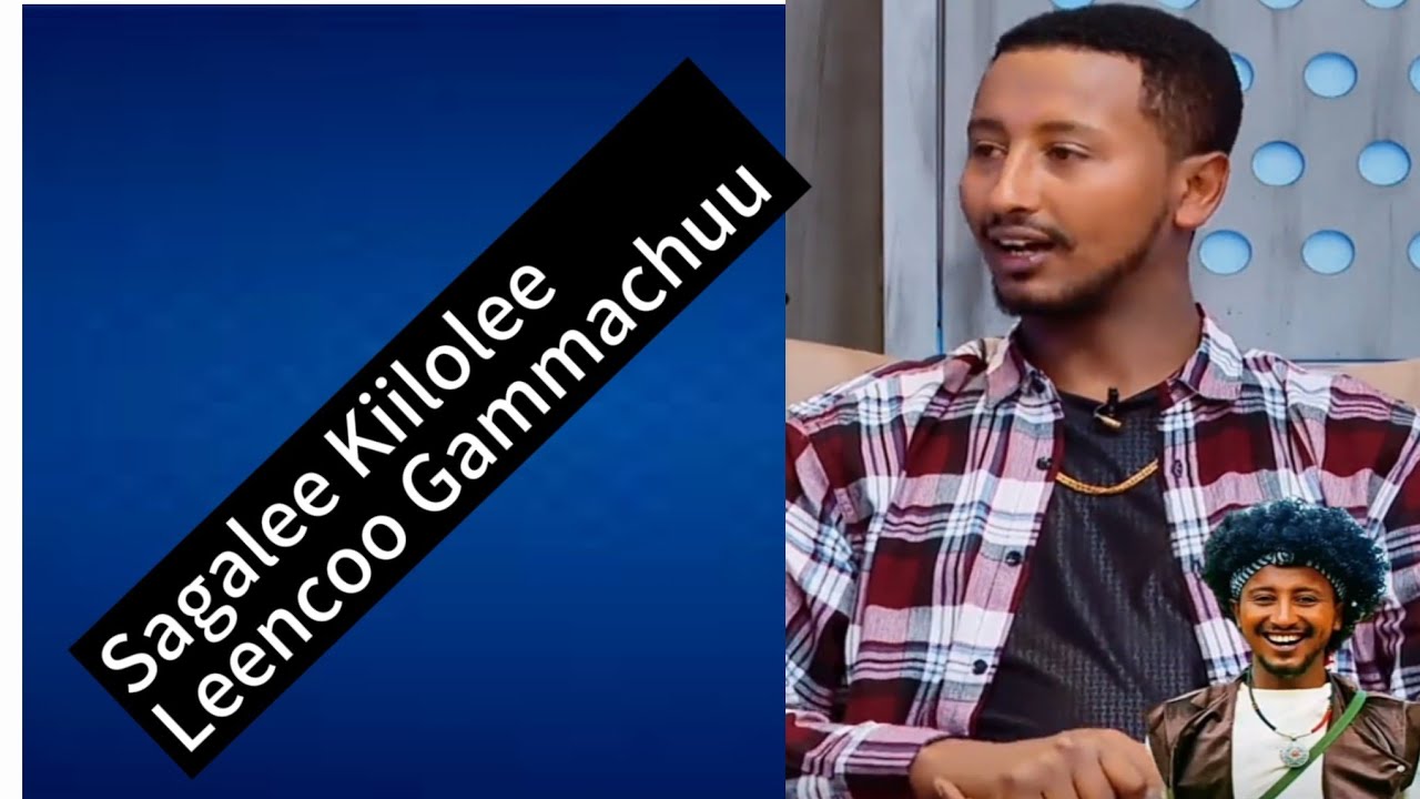 Sagalee Kiilolee #leencoo_gammachu @visionentertainment4507 - YouTube