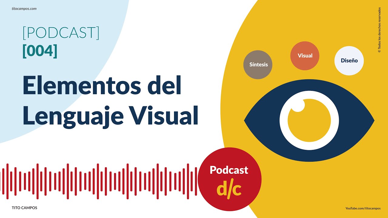 [PODCAST] [004] Elementos del Lenguaje Visual - YouTube