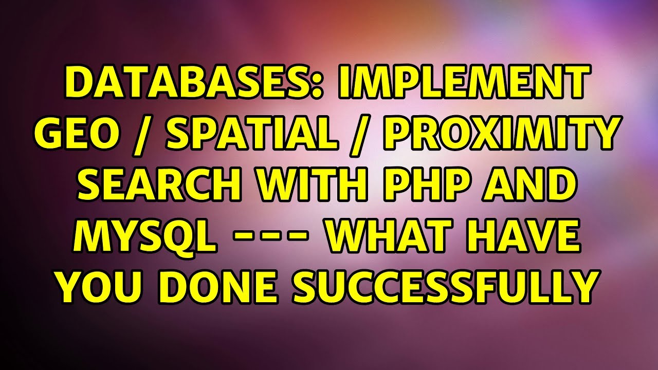 implement geo / spatial / proximity search with php and mysql --- what ...