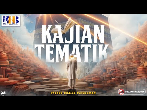 Kajian Tematik : Sempurnanya Agama Islam - Khalid Basalamah