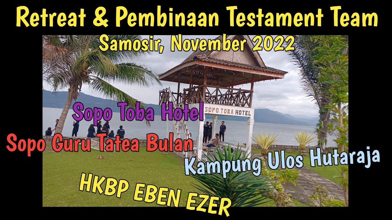 Retreat Testament Team 2022 STT HKBP Sopo Toba Hotel Sopo Guru Tatea ...