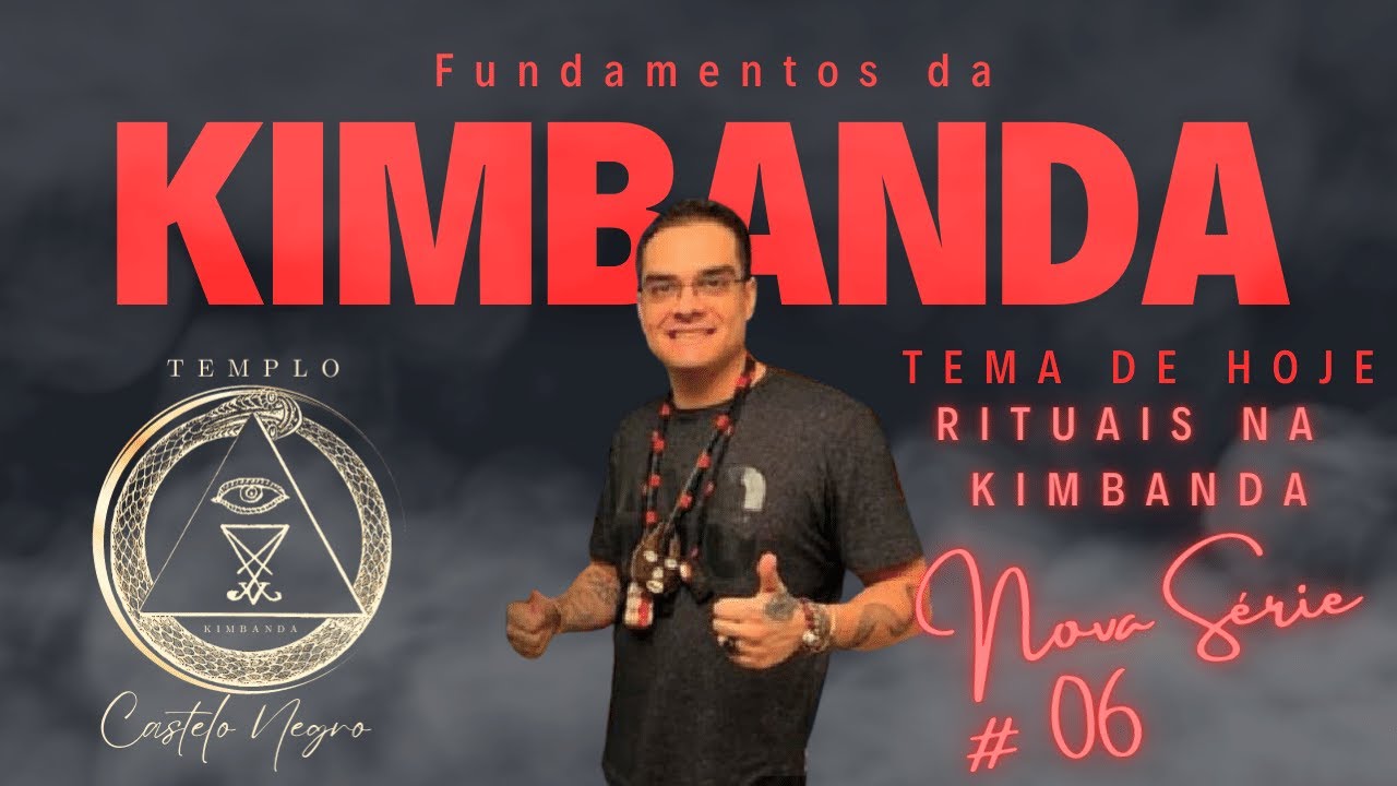 SÉRIE FUNDAMENTOS DA KIMBANDA # 06/RITUAIS NA KIMBANDA /N'GANGA ...