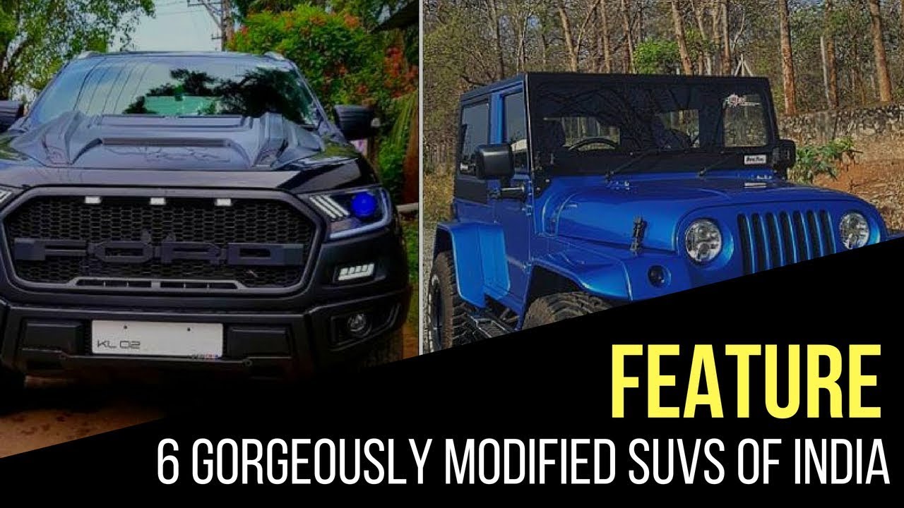6 GORGEOUSLY modified SUVs of India - YouTube