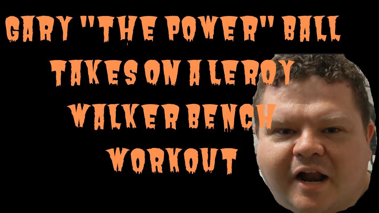 Gary "The Power" Ball Takes on Leroy "The Machine" Walker's Bench ...