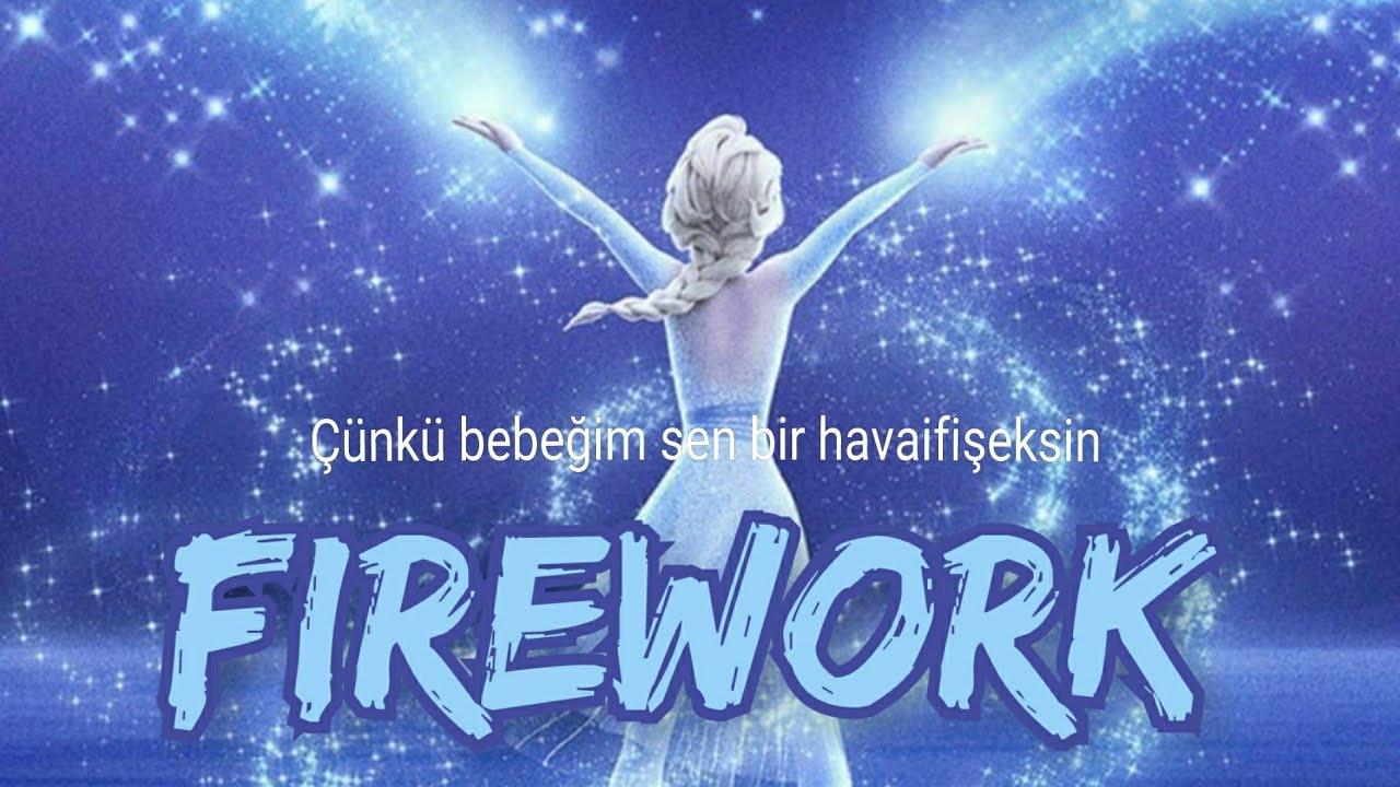 Firework || Frozen Elsa (Türkçe Çeviri) Katy Perry - YouTube