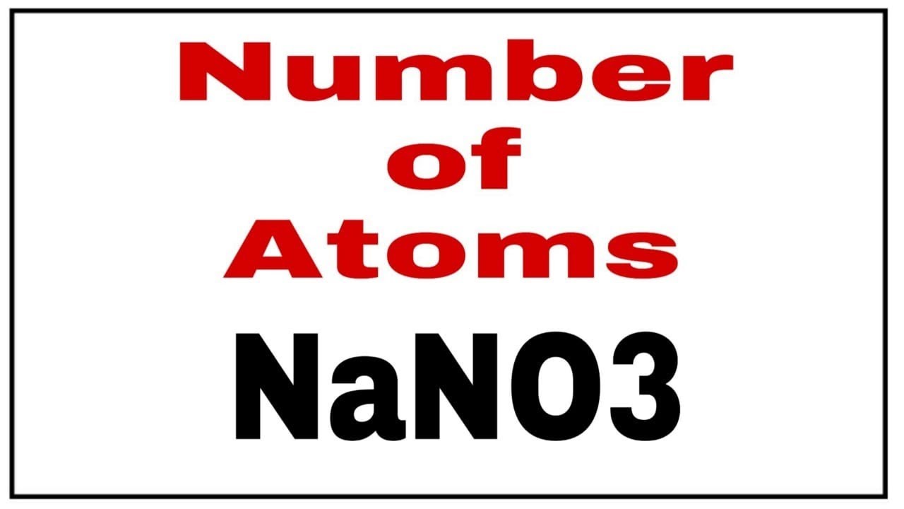 How to find the number of atoms in NaNO3|How to find numbers of atoms ...