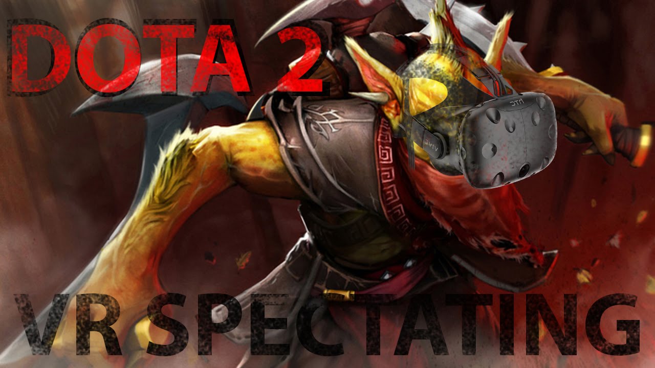 DOTA 2 VR Spectator - TI16 - HTC Valve - THE HUB - YouTube