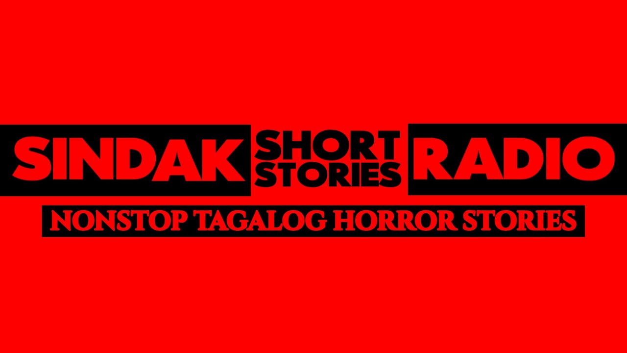 🔴 Nonstop Tagalog Horror Stories - SINDAK SHORT STORIES RADIO | Your ...