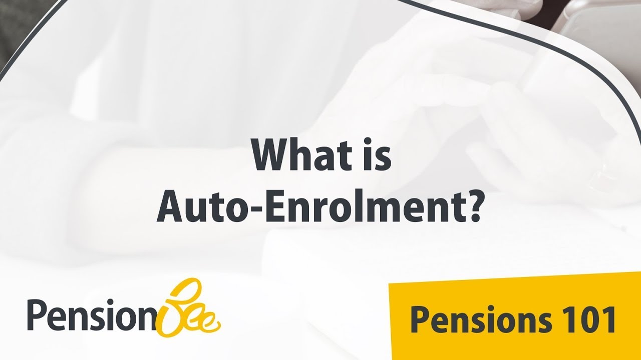 What is Auto-Enrolment? - Pensions 101 - YouTube