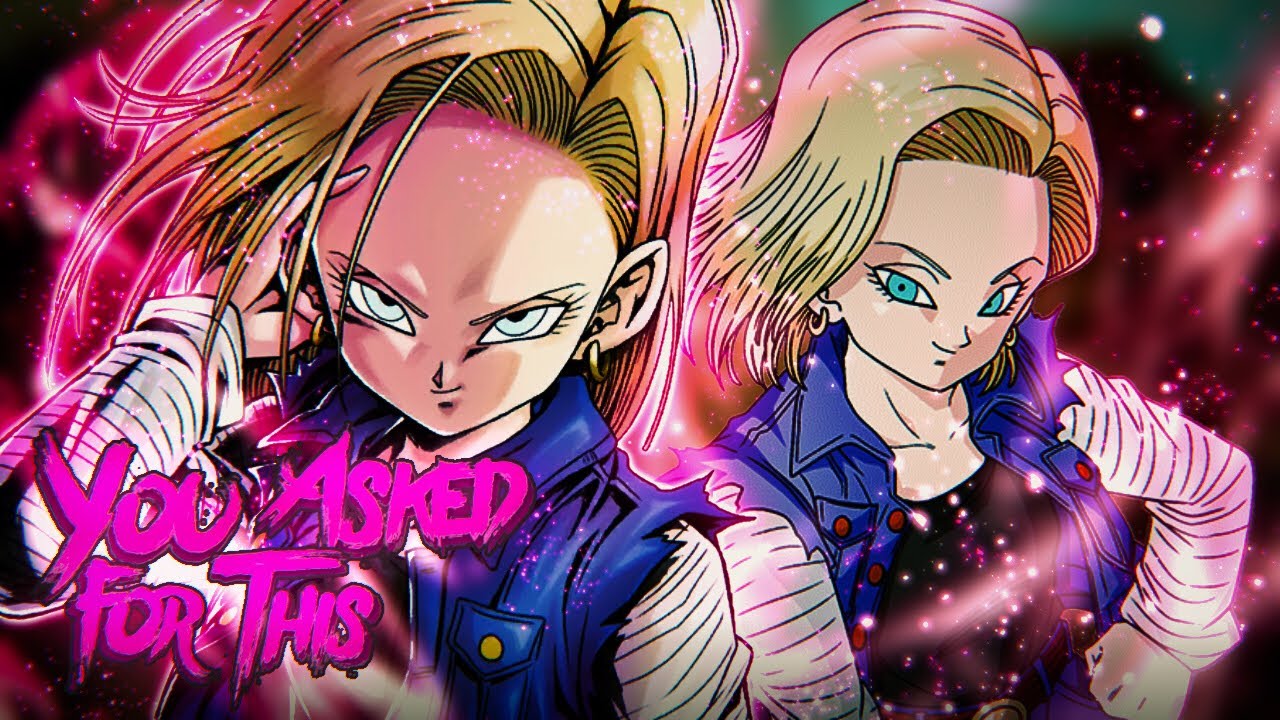 Dragon Ball Legends- The Queen of Legends! ZENKAI 1 ANDROID 18 SOLOS ...