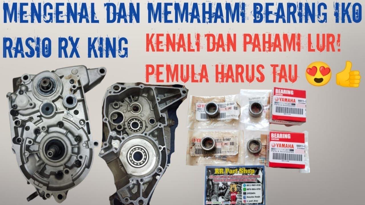 Mengenal Dan Memahami Bearing IKO Rasio Rx King @tutorialrxking - YouTube