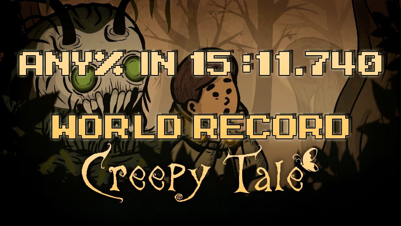 [World Record] Creepy Tale Any % in 15:11.740 - YouTube