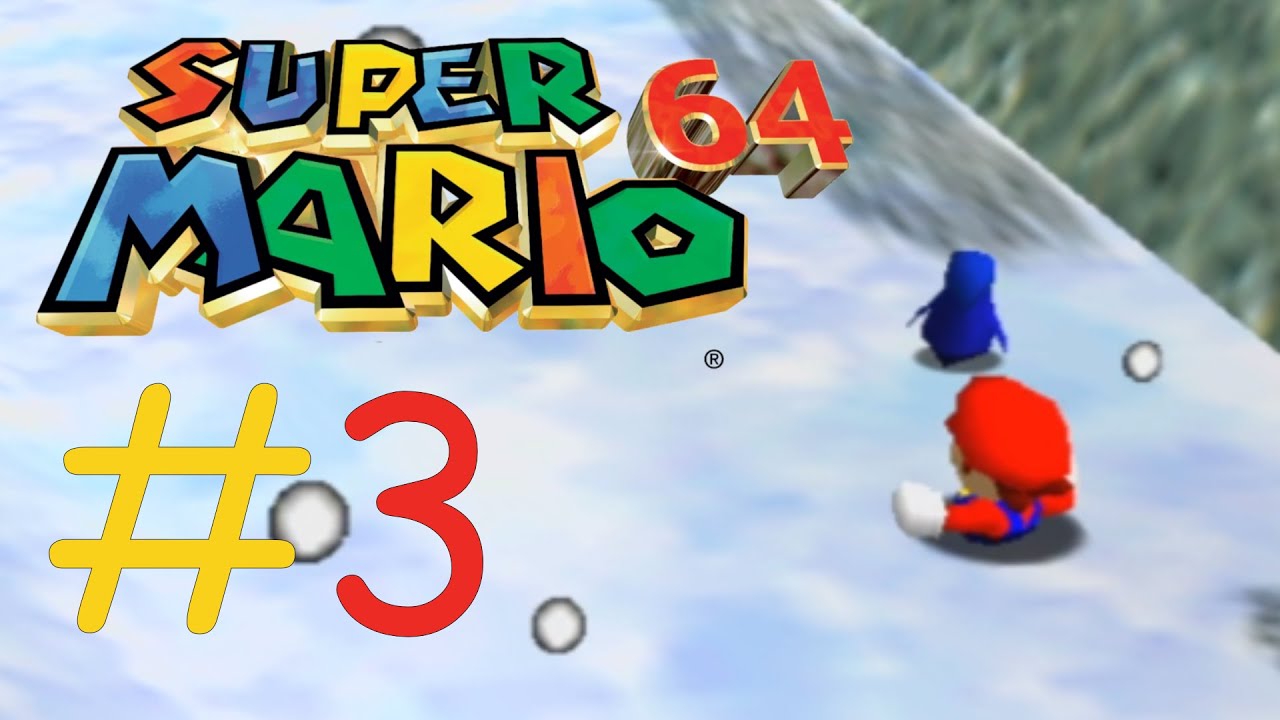 Super Mario 64 Part 3: I HATE ICE LEVELS - YouTube