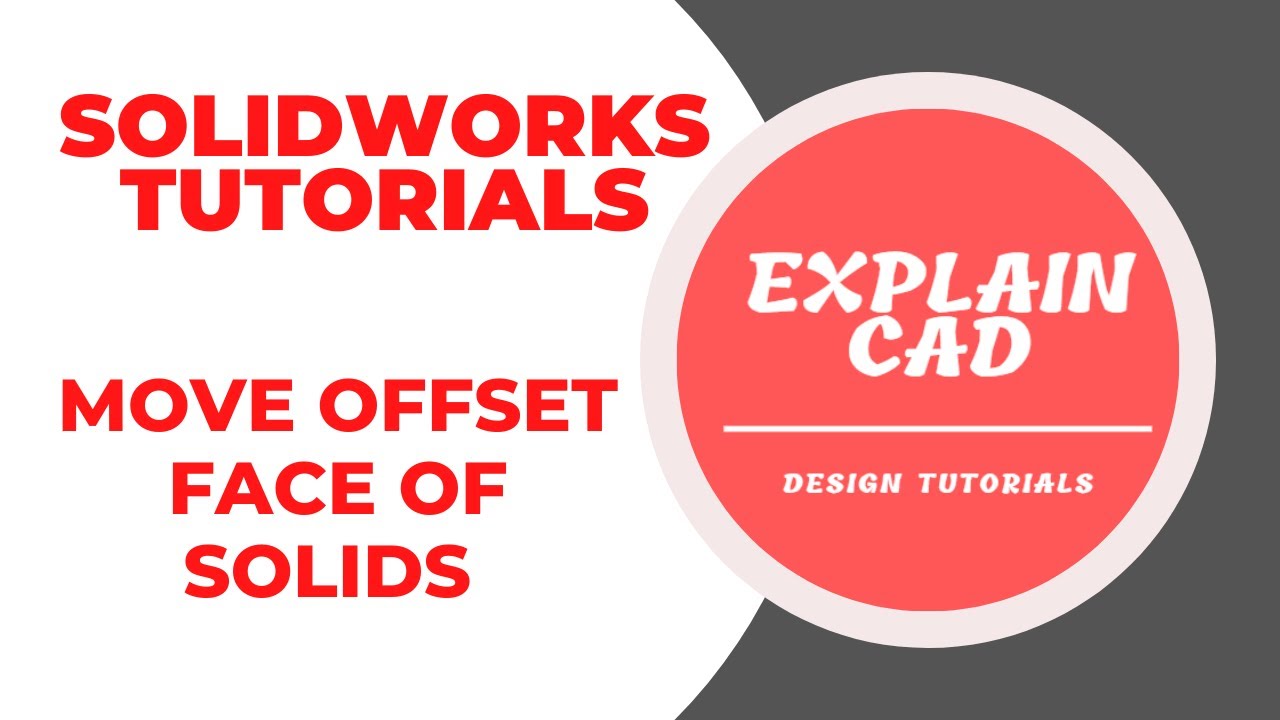 SOLIDWORKS TUTORIALS 2022 | MOVE OFFSET FACE OF SOLIDS FEATURE IN ...