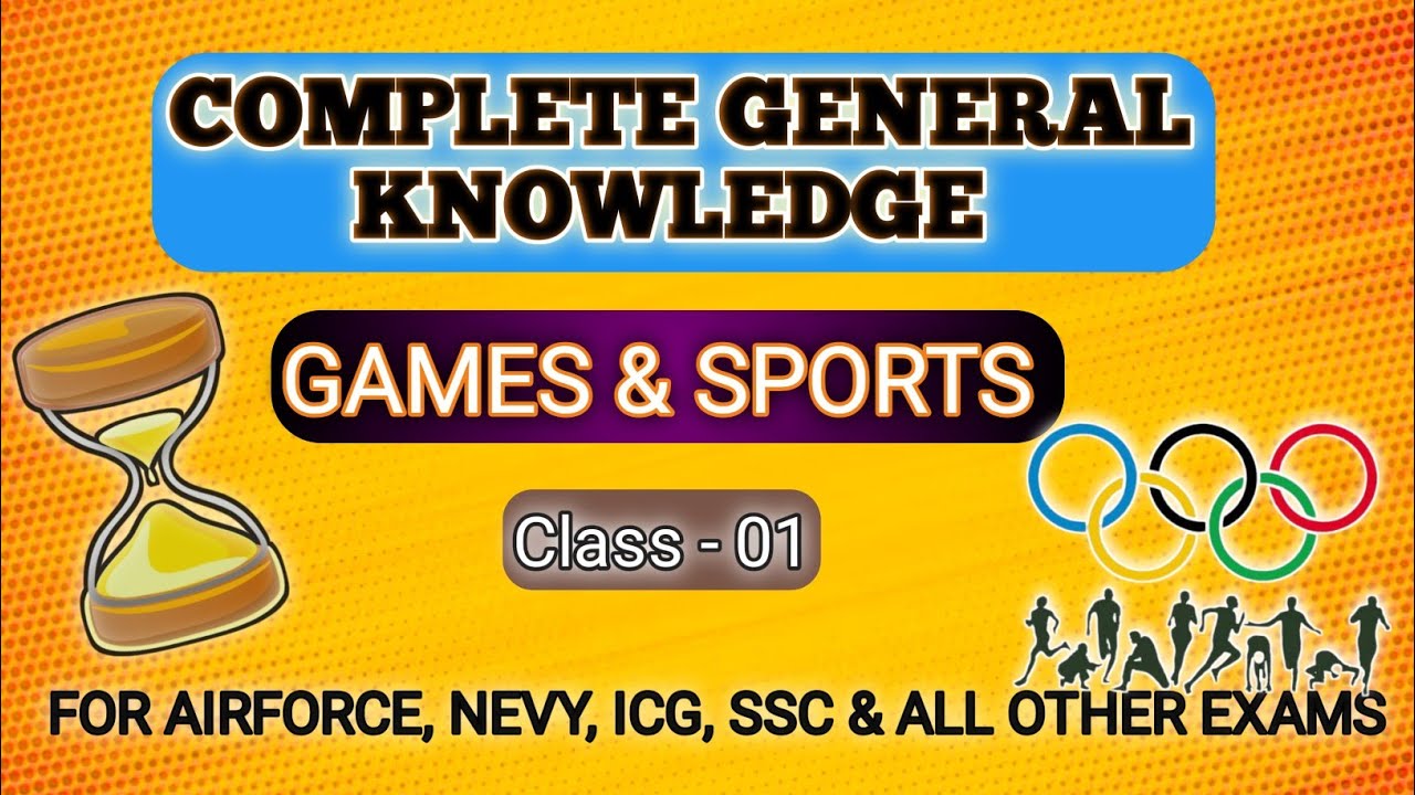 ||Complete General Knowledge||Games & Sports||Class -01|for airforce ...