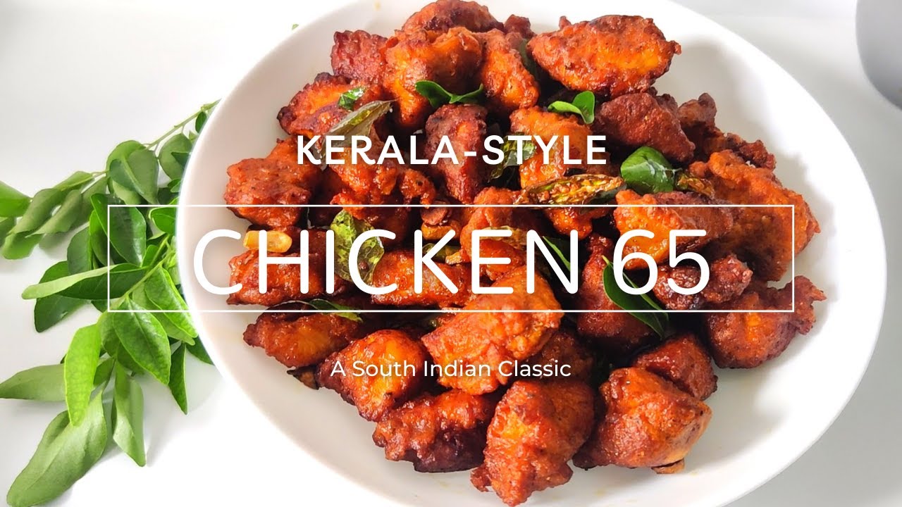 Spicy, Juicy, and Crispy: This Kerala Chicken 65 Recipe Will Leave You ...