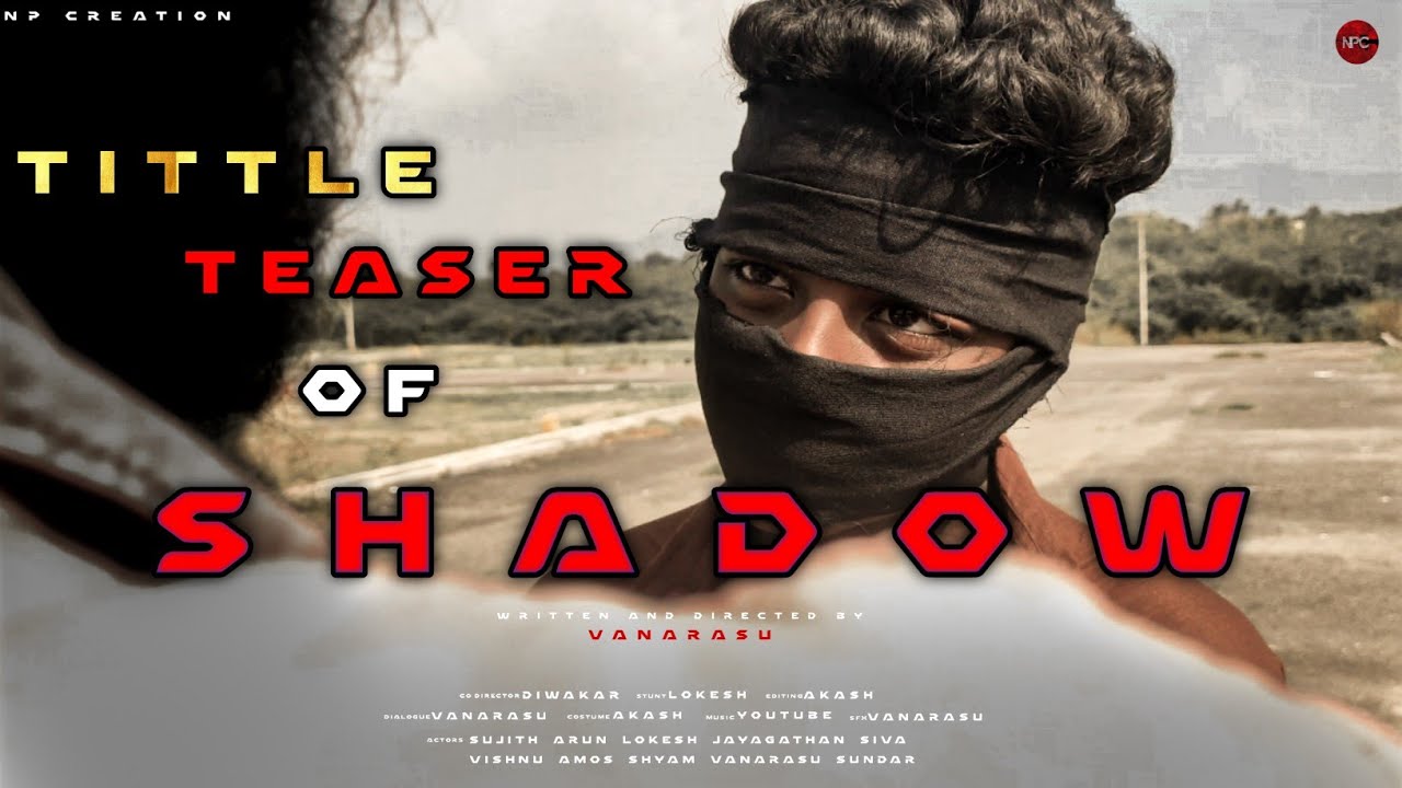 " SHADOW " ⚔️ Tittel Teaser Cut / By Np Creation / Tamil Short Film ...