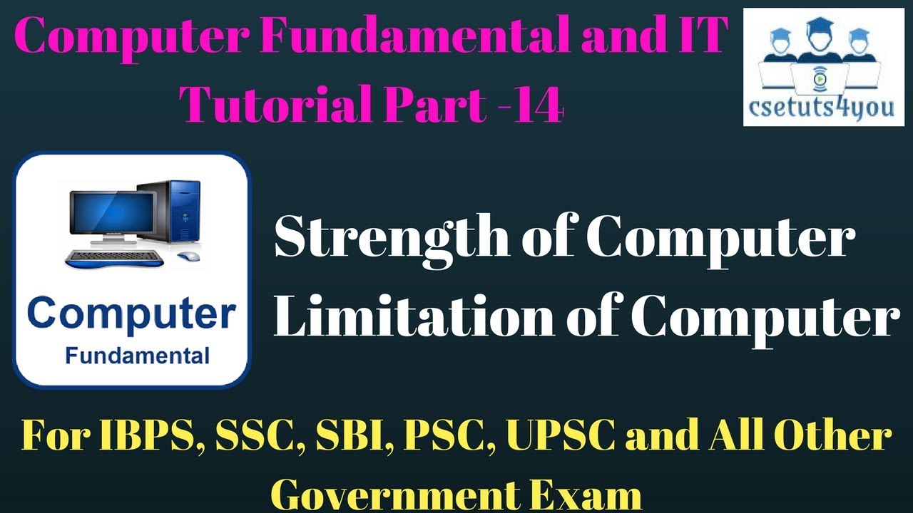 Computer Fundamental and IT Tutorial Part - 14 Strength and Limitations ...