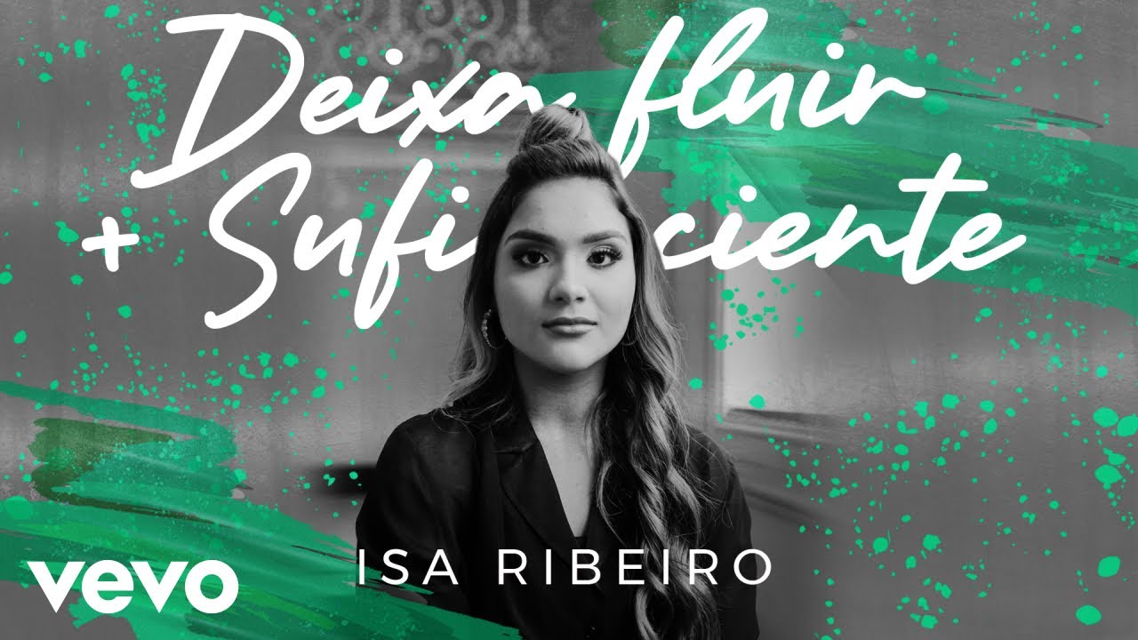 Isa Ribeiro - Deixa Fluir / Suficiente - YouTube