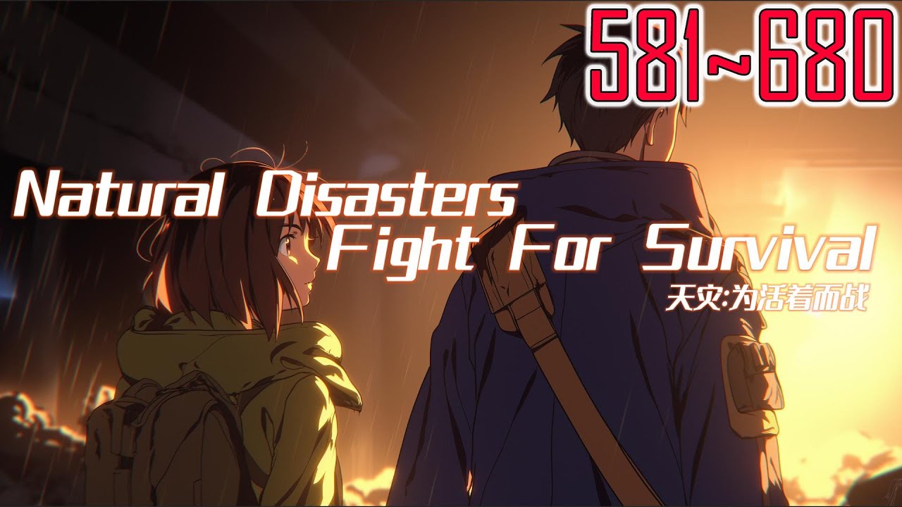 EP581~680 Natural Disasters: Fight For Survival - YouTube