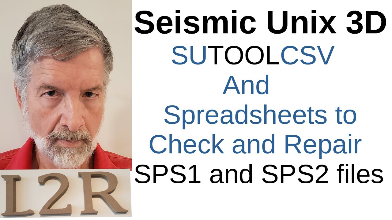 Seismic Unix 3D. SUTOOLCSV and Spreadsheets to Check and Repair SPS1 ...